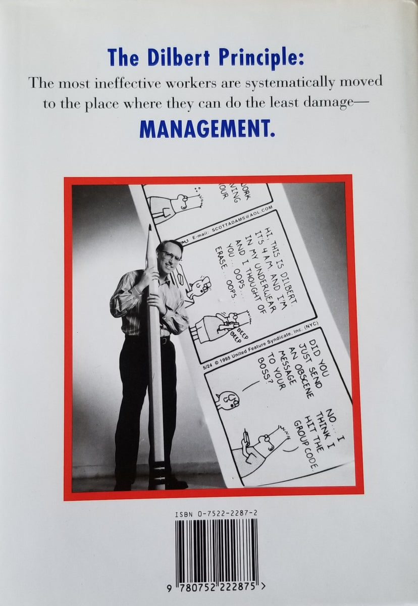 The Dilbert Principle: A Cubicle's Eye View of Bosses, Meetings, Manag ...